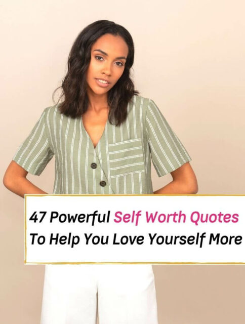 47 Inspiring Self Worth Quotes (To Love Yourself More!) - Everything Abode