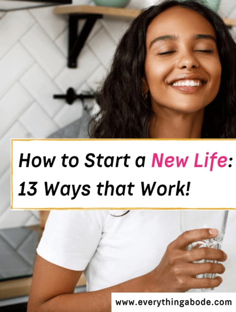 A New Life is Waiting for You: 13 Ways to Start Over - Everything Abode