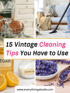 15 Vintage Cleaning Tips (and Why Grandma Loved Them) - Everything Abode
